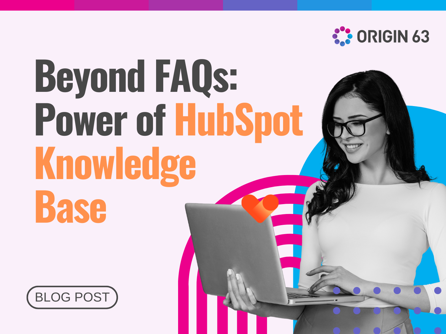 Beyond FAQs: Power of HubSpot Knowledge Base